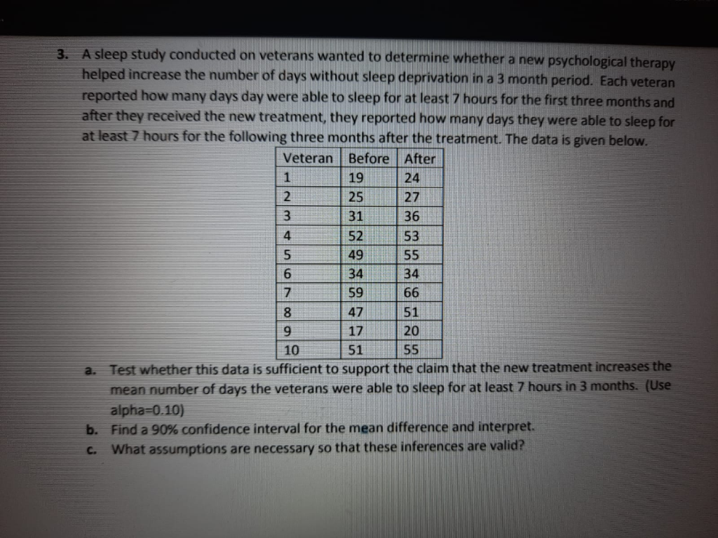 Solved 3. A sleep study conducted on veterans wanted to | Chegg.com