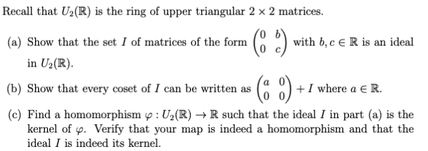 Solved Recall that U2(R) is the ring of upper triangular 2×2 | Chegg.com