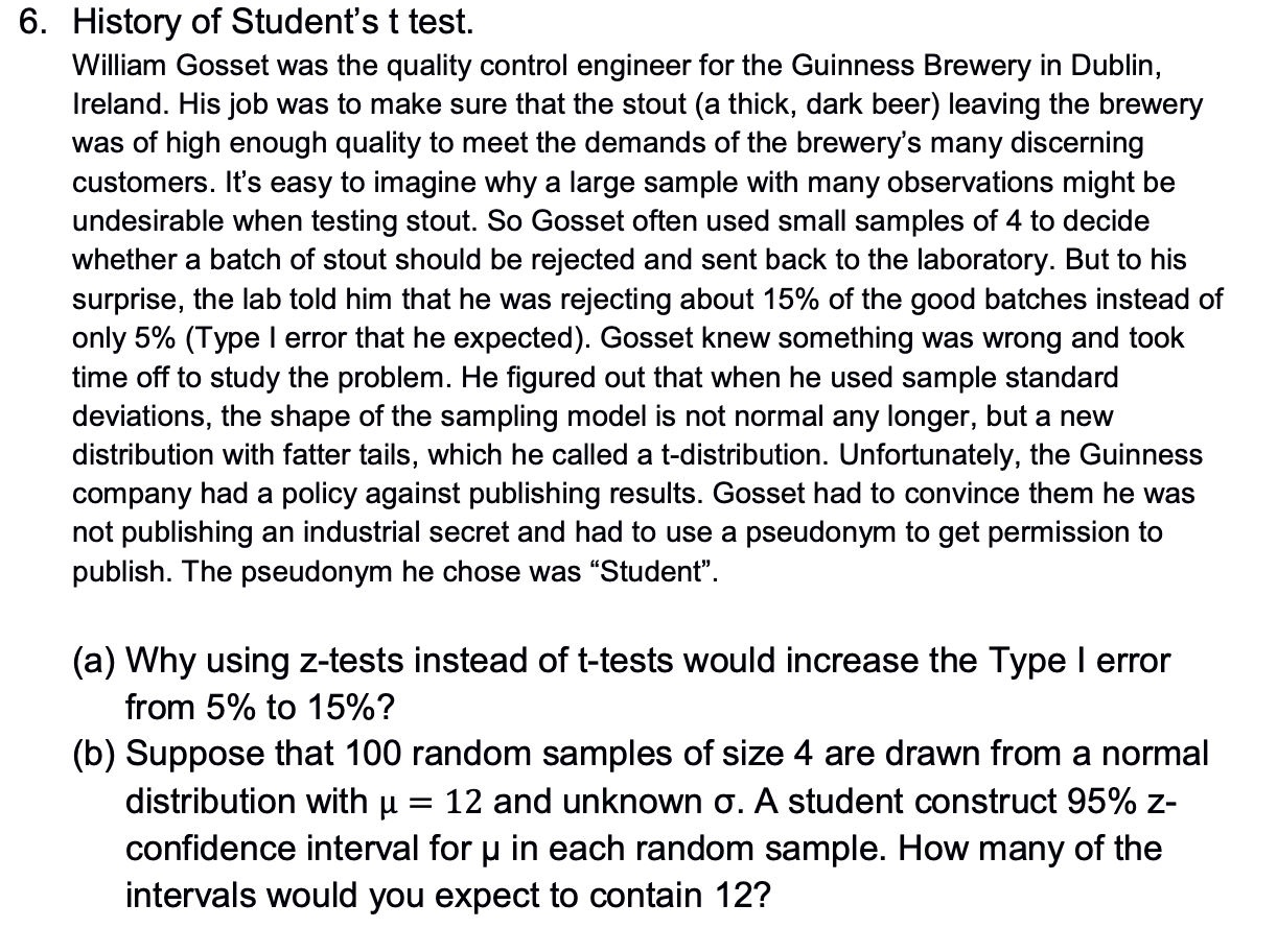Solved 6. History of Student's t test. William Gosset was | Chegg.com