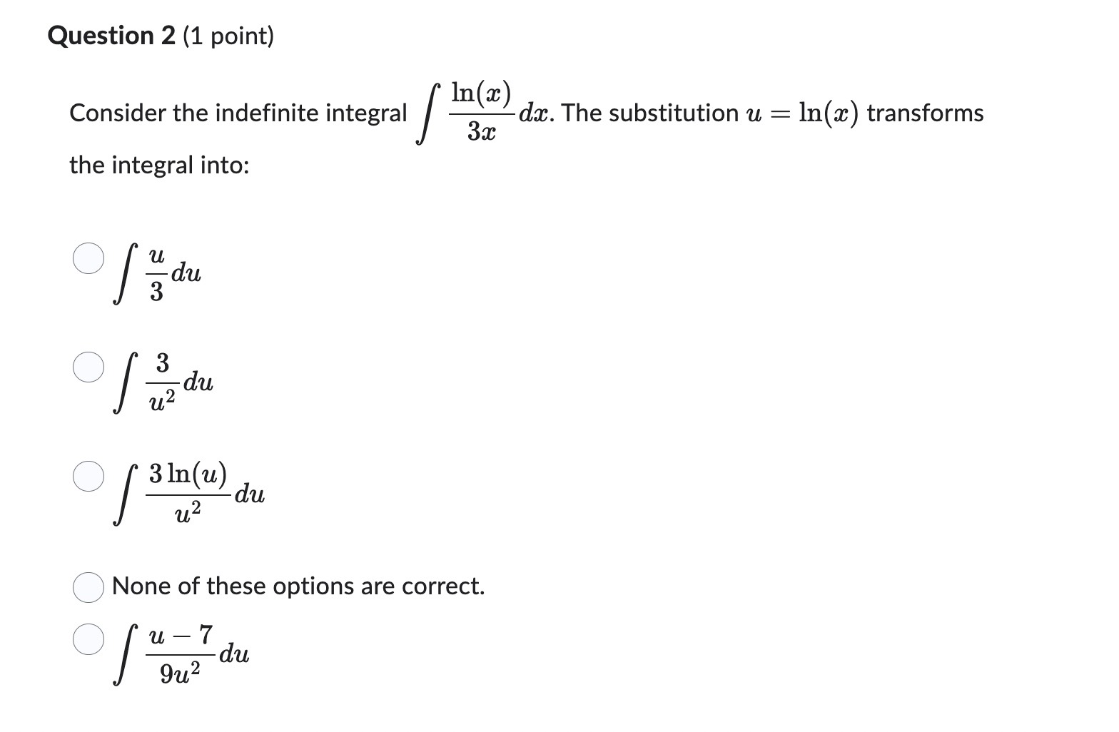 Solved Question 2 (1 point)Consider the indefinite integral | Chegg.com Solved Question 2 (1 point)Consider the indefinite integral | Chegg.com