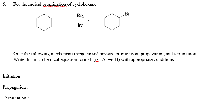 Solved 5. For the radical bromination of cyclohexane Br2 Br | Chegg.com