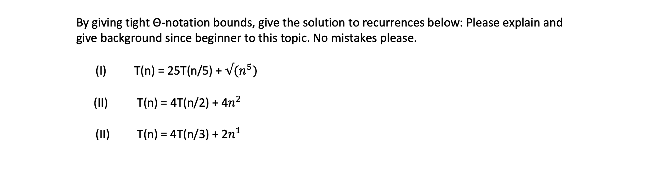 Solved By giving tight Θ-notation bounds, give the solution | Chegg.com