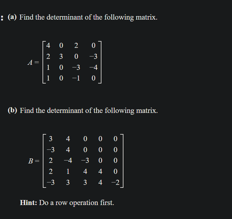 Solved (a) ﻿Find the determinant of ﻿the following | Chegg.com