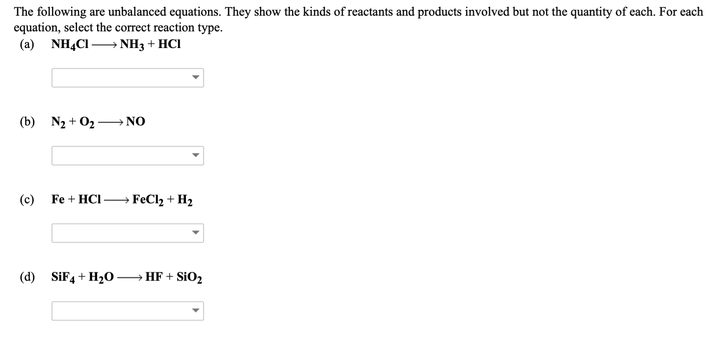 Solved The Following Are Unbalanced Equations They Show The