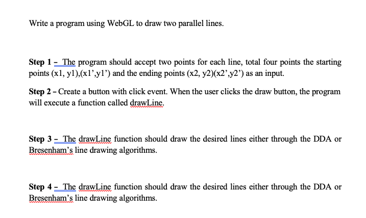Solved Write A Program Using Webgl To Draw Two Parallel