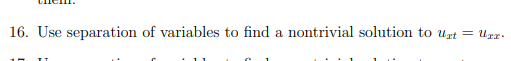 Solved 16. Use separation of variables to find a nontrivial | Chegg.com