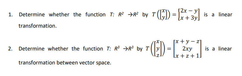 Solved 1.Determine whether the function T: R 2 →R 2 by 𝑇 ([ | Chegg.com