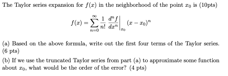 Solved The Taylor Series Expansion For F X In The