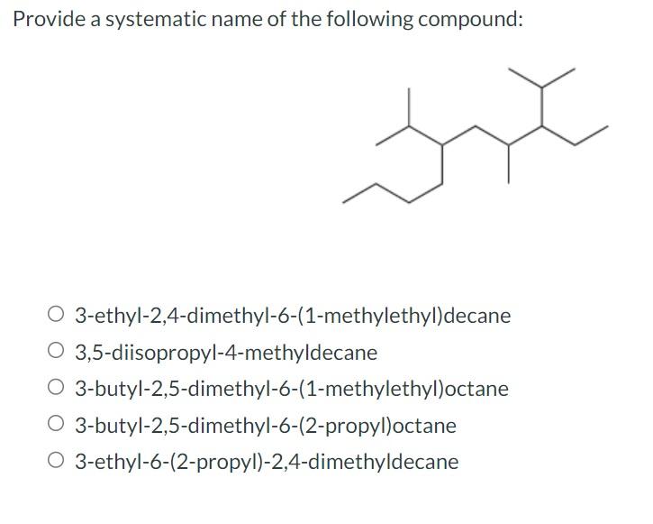 Solved Provide a systematic name of the following compound: | Chegg.com