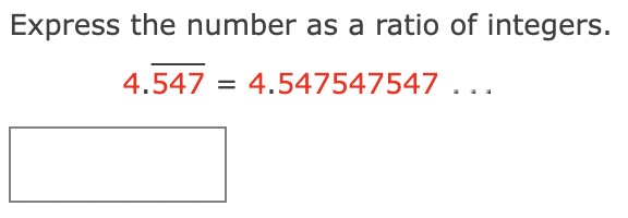 Solved Express the number as a ratio of integers. 4.547 | Chegg.com