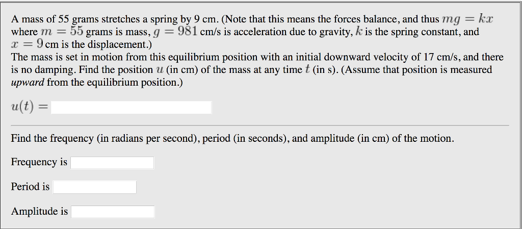 Solved A mass of 55 grams stretches a spring by 9 cm. (Note | Chegg.com