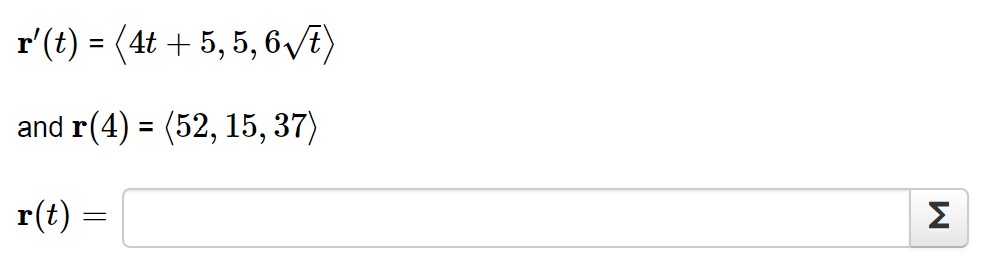 Solved r′(t)= 4t+5,5,6t and r(4)= 52,15,37 r(t)= | Chegg.com