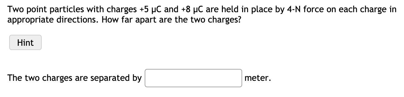 Solved Two point particles with charges +5 uc and +8 uC are | Chegg.com