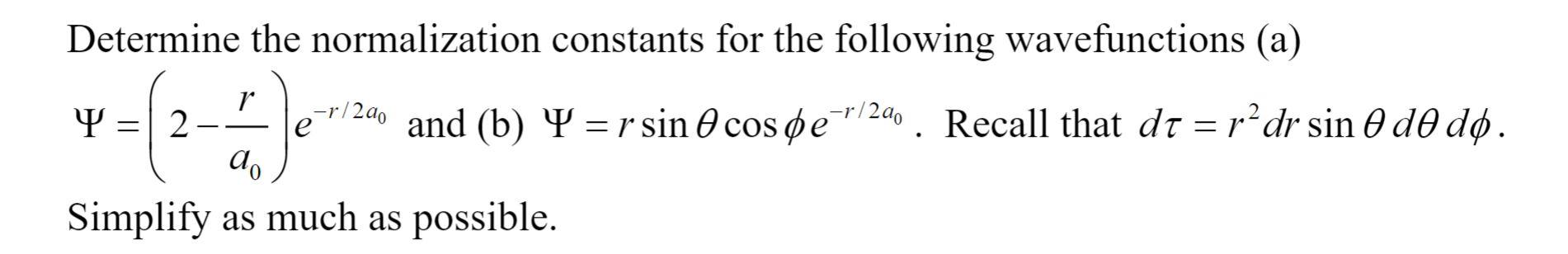 Solved Determine the normalization constants for the | Chegg.com