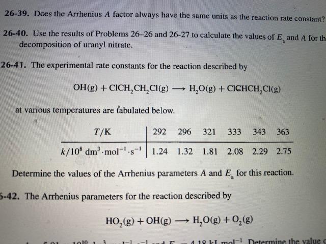 Solved 26-39. Does the Arrhenius A factor always have the | Chegg.com