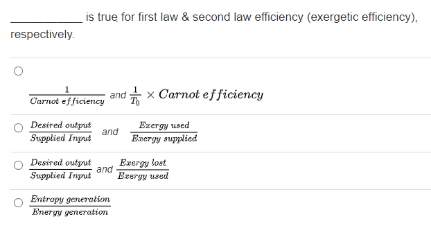 Solved is true for first law & second law efficiency | Chegg.com