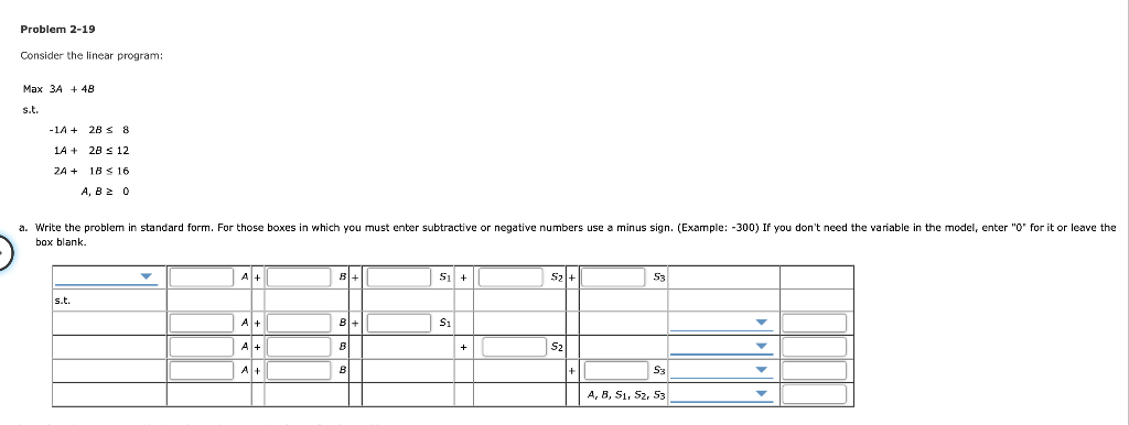 Solved Problem 2-19 Consider the linear program: Max 3A4B | Chegg.com
