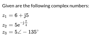 Solved Given are the following complex numbers: 21 6j5 -ji | Chegg.com