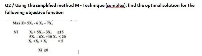 Solved Q2 / Using the simplified method M-Technique | Chegg.com