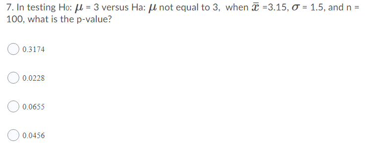 Solved 7. In testing Ho: u = 3 versus Ha: u not equal to 3, | Chegg.com