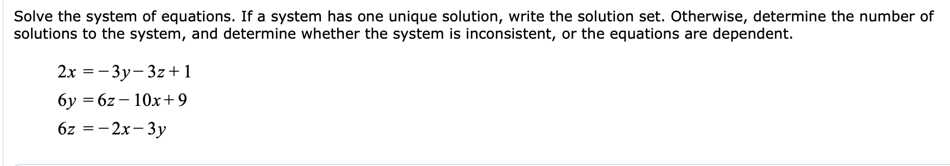 Solved Solve The System Of Equations If A System Has One