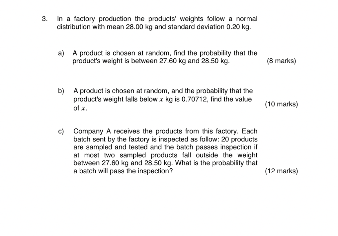 Solved In a factory production the products' weights follow | Chegg.com