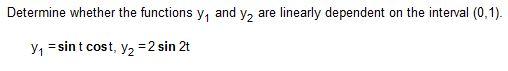 Solved Determine whether the functions y1 and y2 are | Chegg.com