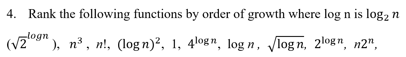 Solved 4. Rank the following functions by order of growth | Chegg.com