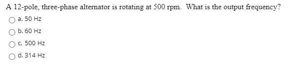 Solved A 12-pole, three-phase alternator is rotating at 500 | Chegg.com