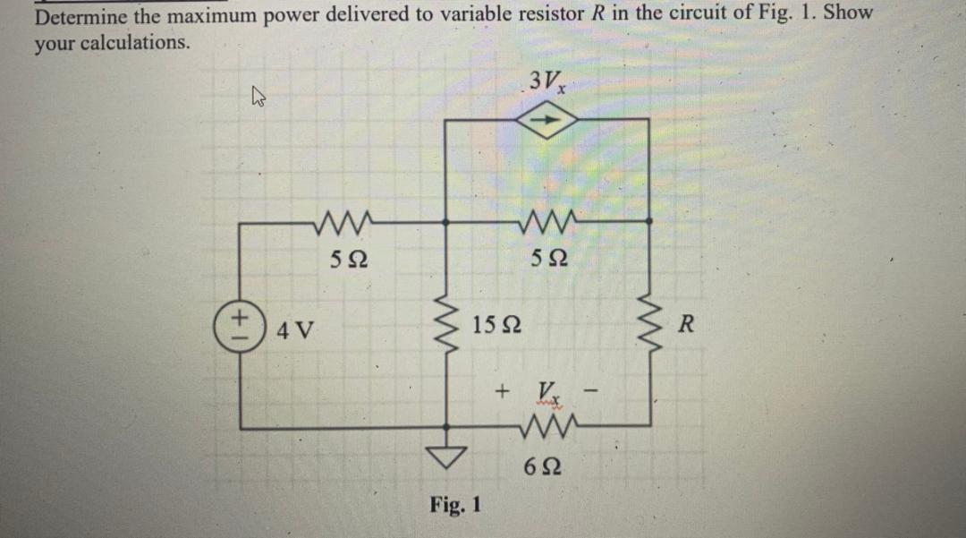 Solved Determine the maximum power delivered to variable | Chegg.com