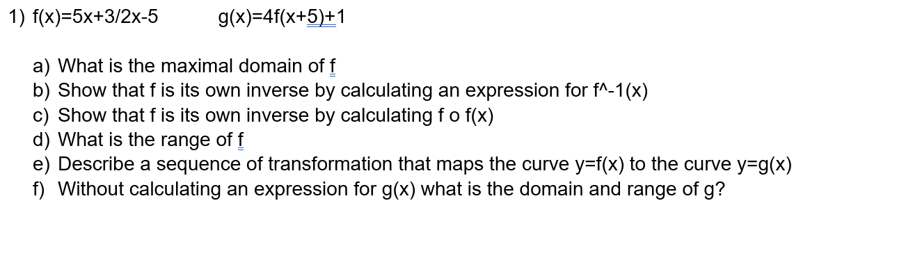 Solved 1) f(x)=5x+3/2x−5g(x)=4f(x+5)+1 a) What is the | Chegg.com
