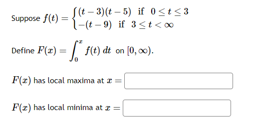 Solved Suppose f(t)={(t−3)(t−5) if 0≤t≤3−(t−9) if 3≤t