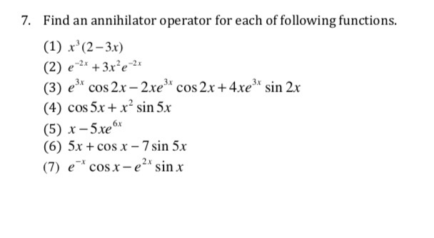 Solved 7. Find an annihilator operator for each of following | Chegg.com