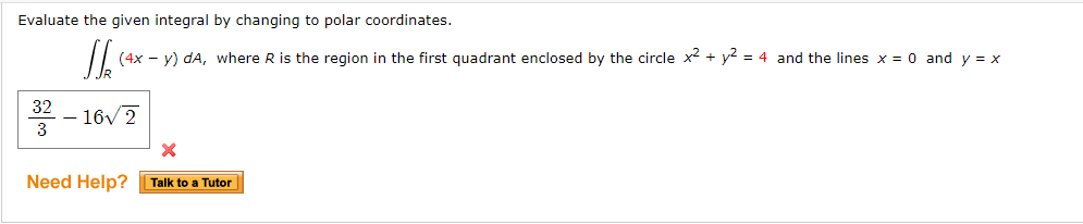 Solved Evaluate the given integral by changing to polar | Chegg.com
