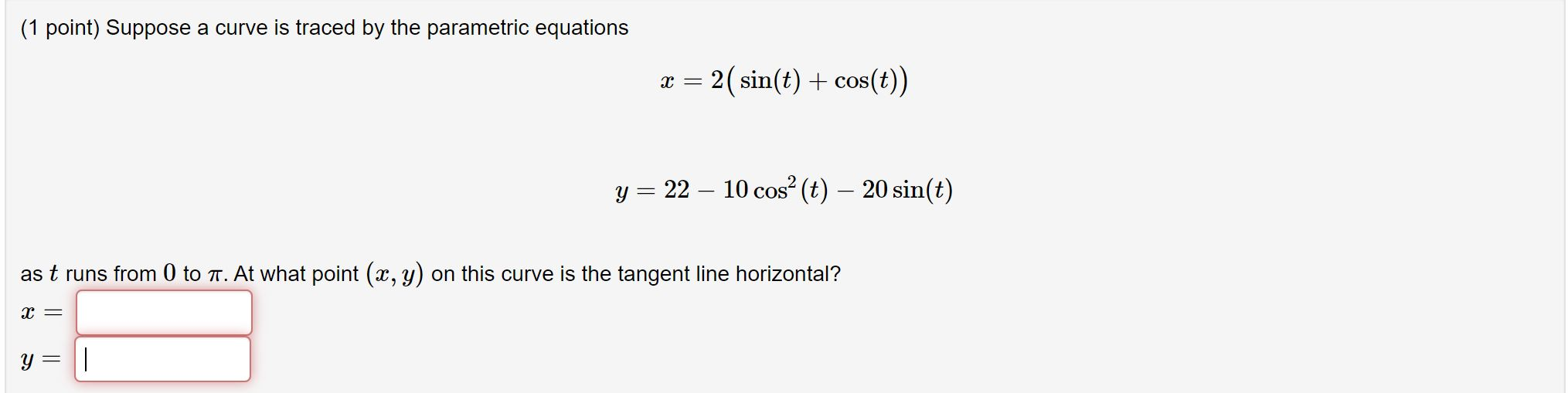 Solved (1 point) Suppose a curve is traced by the parametric | Chegg.com