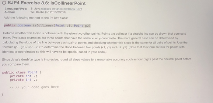 Solved O BJP4 Exercise 8.6: isCollinearPoint Language/Type: | Chegg.com
