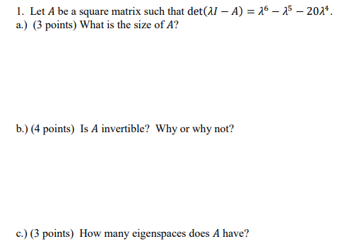 Solved 1. Let A be a square matrix such that | Chegg.com