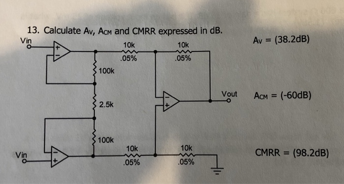 Solved 13. Calculate Av, Acm and CMRR expressed in dB. Vin | Chegg.com