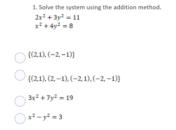 Solved 1. Solve the system using the addition method. 2x2 + | Chegg.com