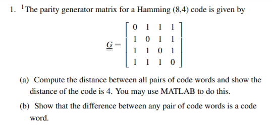 1. The parity generator matrix for a Hamming (8,4) | Chegg.com