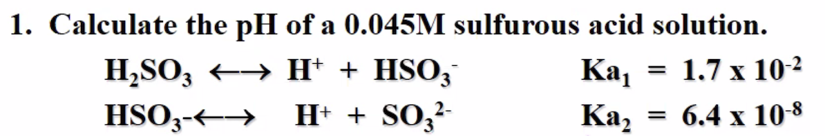 Solved 1. Calculate the pH of a 0.045M sulfurous acid | Chegg.com