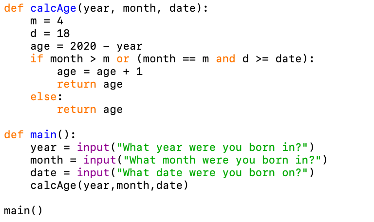 Solved def calcAge (year, month, date): m = 4 d = 18 age = | Chegg.com