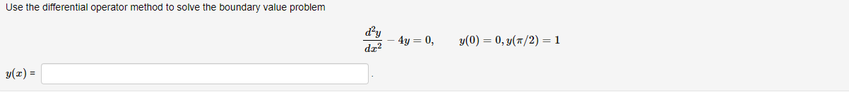 Solved Use the differential operator method to solve the | Chegg.com
