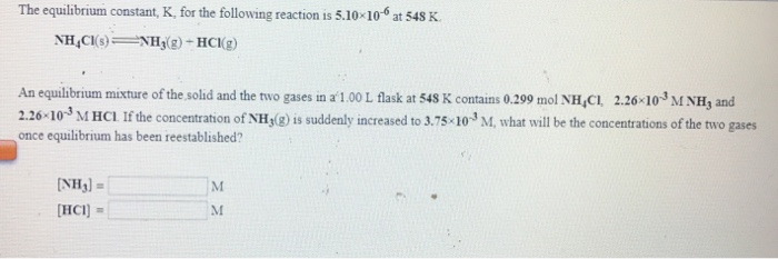 Solved 10- NH4Cl(s) = NH3(g)-HCI(g) An equilibrium mixture | Chegg.com