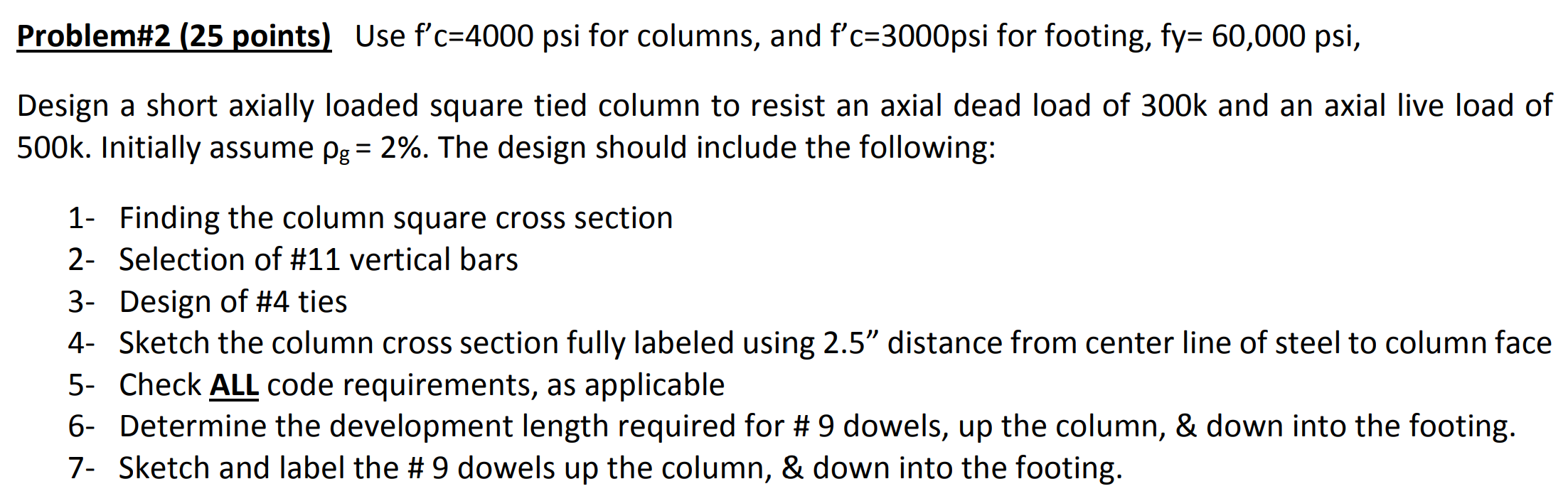 Solved Problem\#2 (25 points) Use f'c=4000 psi for columns, | Chegg.com Solved Problem\#2 (25 points) Use f'c=4000 psi for columns, | Chegg.com