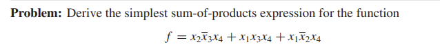 Solved Problem: Derive the simplest sum-of-products | Chegg.com