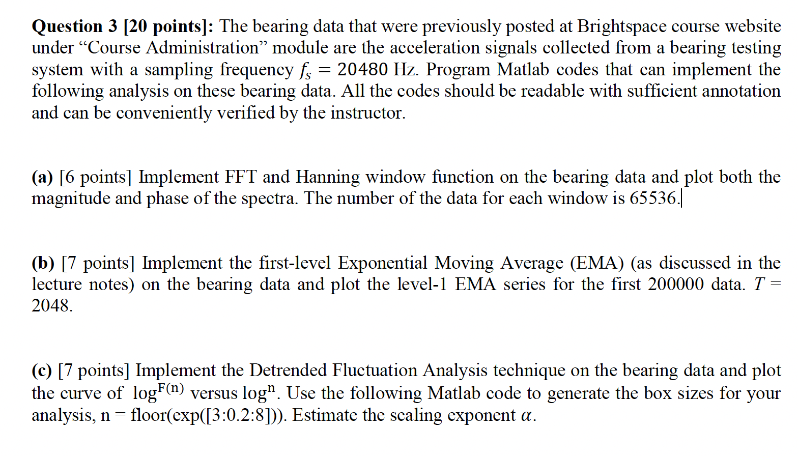 Solved Question 3 [20 points]: The bearing data that were | Chegg.com