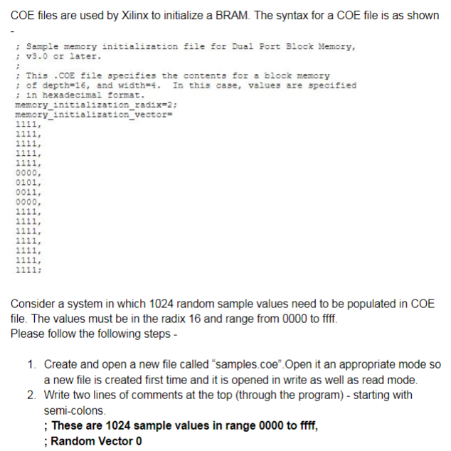 COE files are used by Xilinx to initialize a BRAM. | Chegg.com