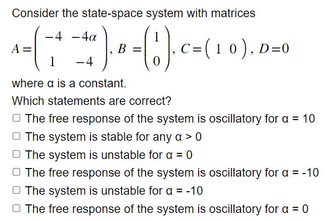 Solved Consider the state-space system with matrices | Chegg.com