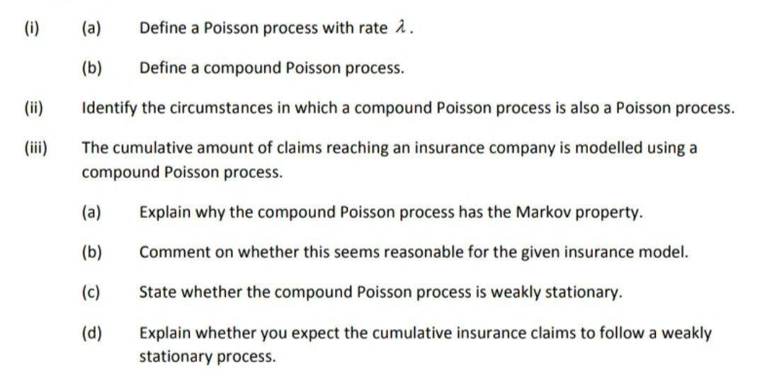 Solved (i) (a) Define a Poisson process with rate i. (b) | Chegg.com